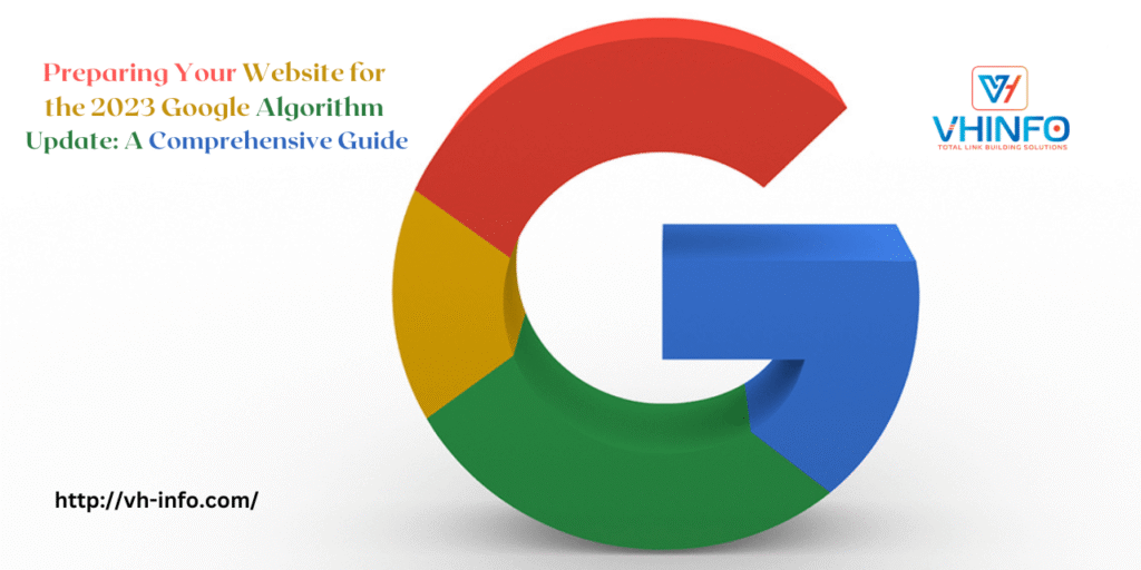 Preparing Your Website for the 2023 Google Algorithm Update: A ...