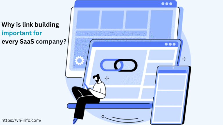 Why is link building important for every SaaS company? - VH Info