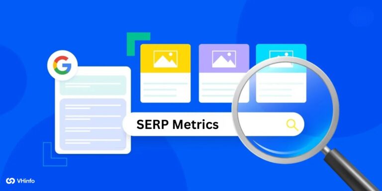 #1 Guide to SERP Metrics: How to Track & Improve Your SEO Ranks? - VH Info
