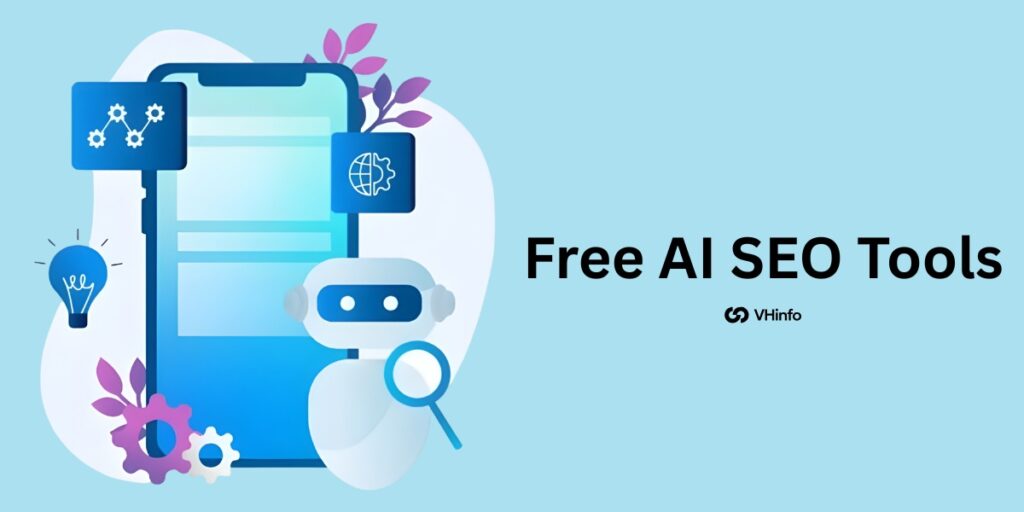 Top Free AI SEO Tools In 2026: Boost Rankings Fast - VH Info